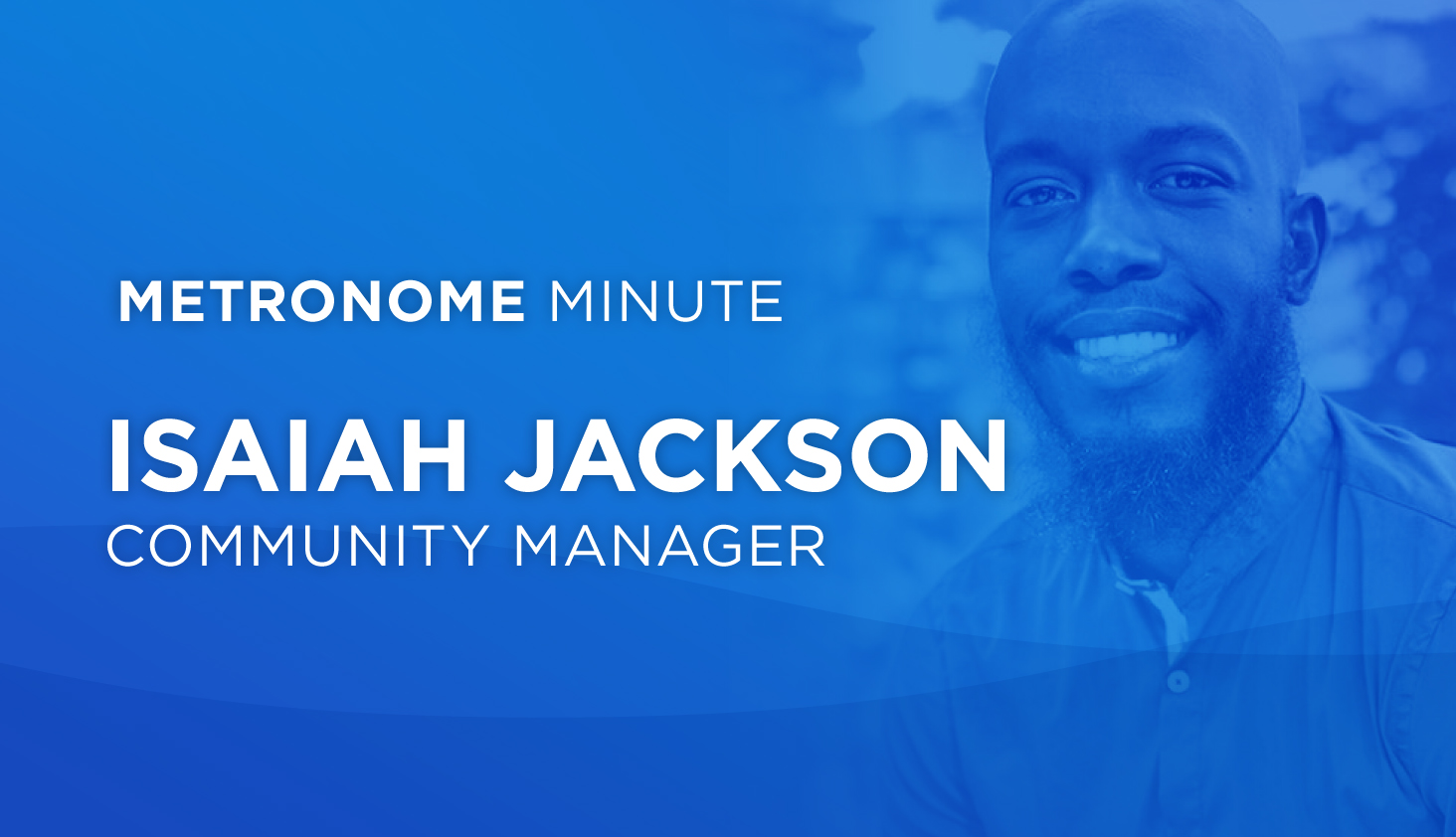 Metronome Minute: Isaiah Jackson - Sync, by Bloq